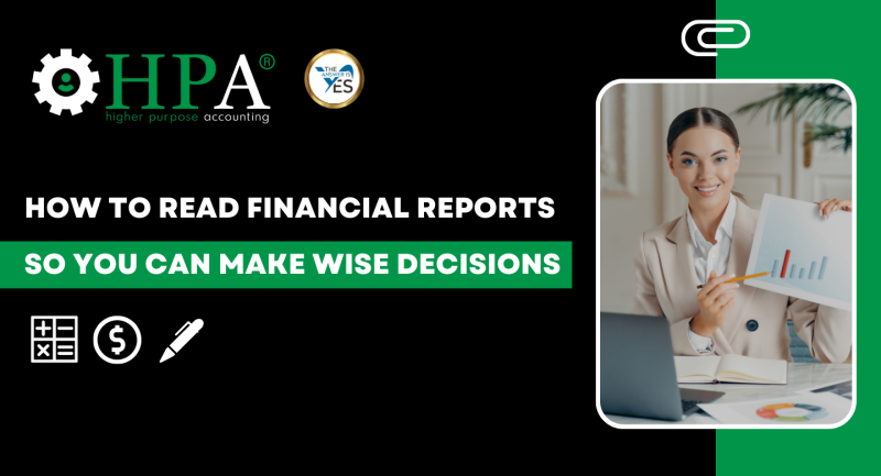 Unlock the Power of Financial Reports - Higher Purpose Accounting